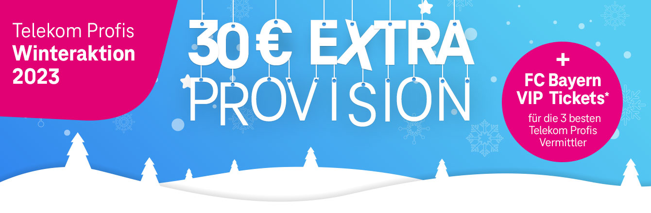 Nur bis 15.12.: Telekom Profis Winteraktion ☃ 30 € Extra-Provision und ...