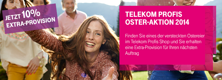 10% Extra-Provision bei unserer Telekom Profis Oster-Aktion 2014 ...